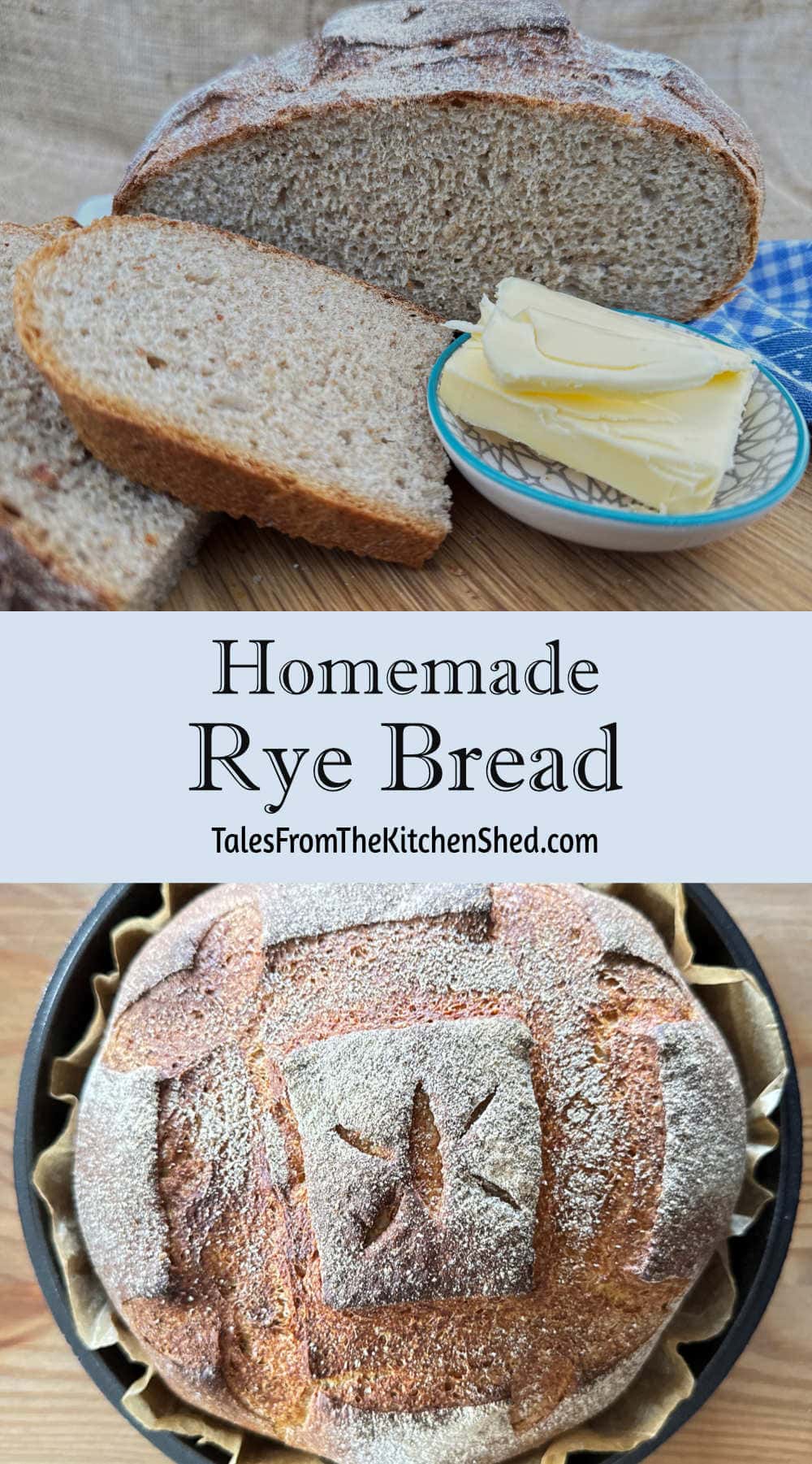 Homemade Rye Bread - Tales From The Kitchen Shed